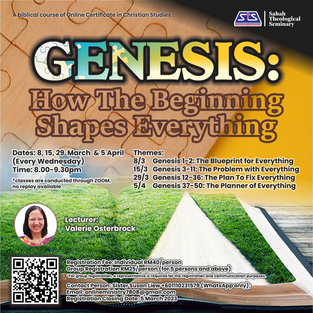 GENESIS: HOW THE BEGINNING SHAPES EVERYTHING - Sabah Theological Seminary